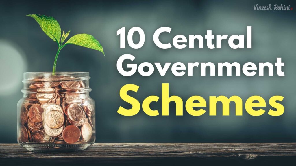 Exploring 10 Central Government Schemes Worthy of Blind Investment ...