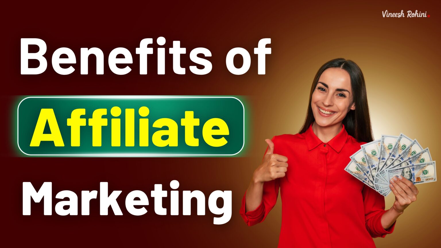 Benefits of Affiliate Marketing - Vineesh Rohini