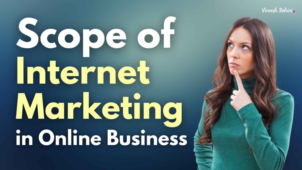 Scope of Internet Marketing in Online Business - Comprehensive Guide ...