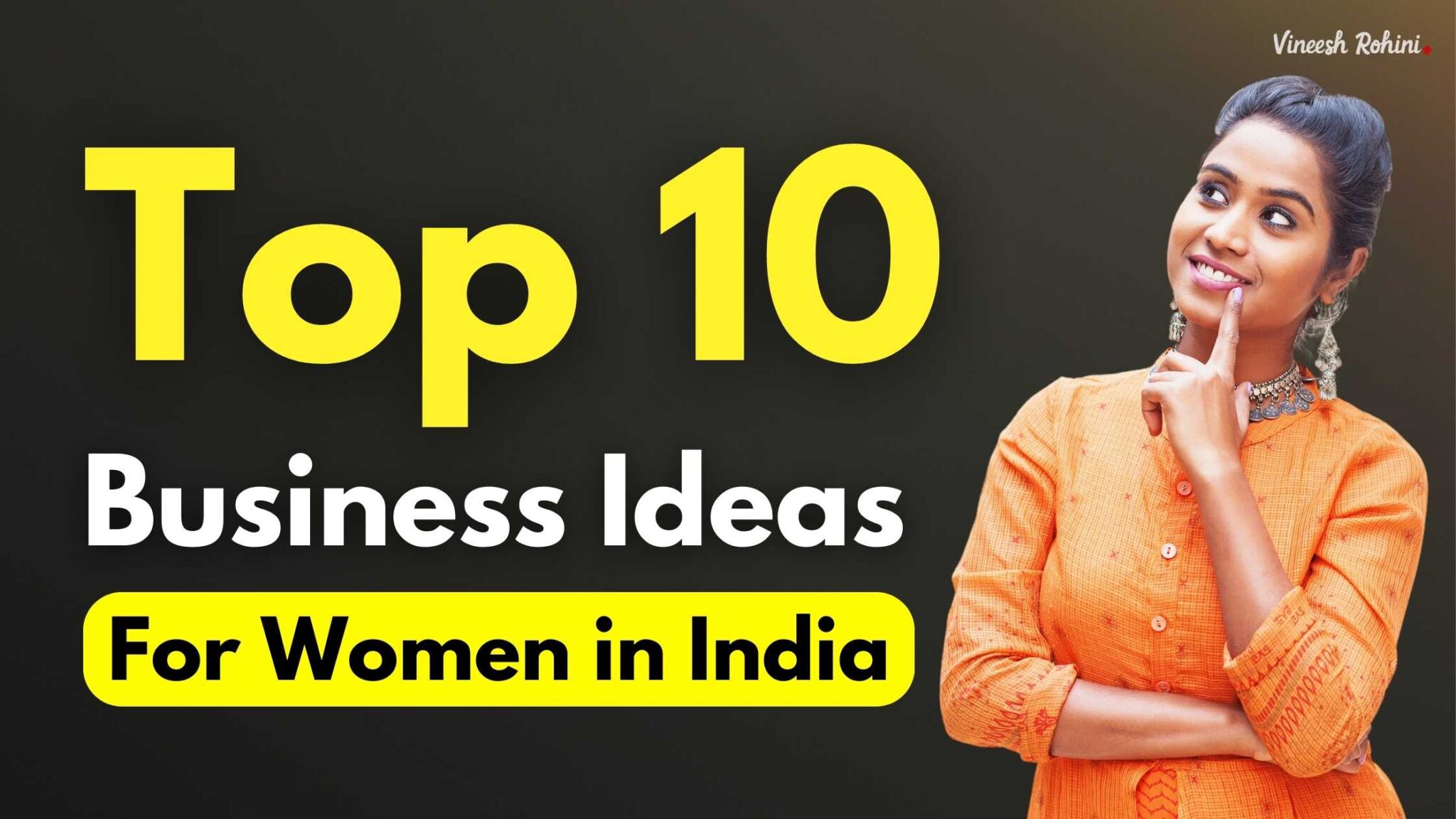 Top 10 Business Ideas For Women in India - Comprehensive Guide - Vineesh Rohini
