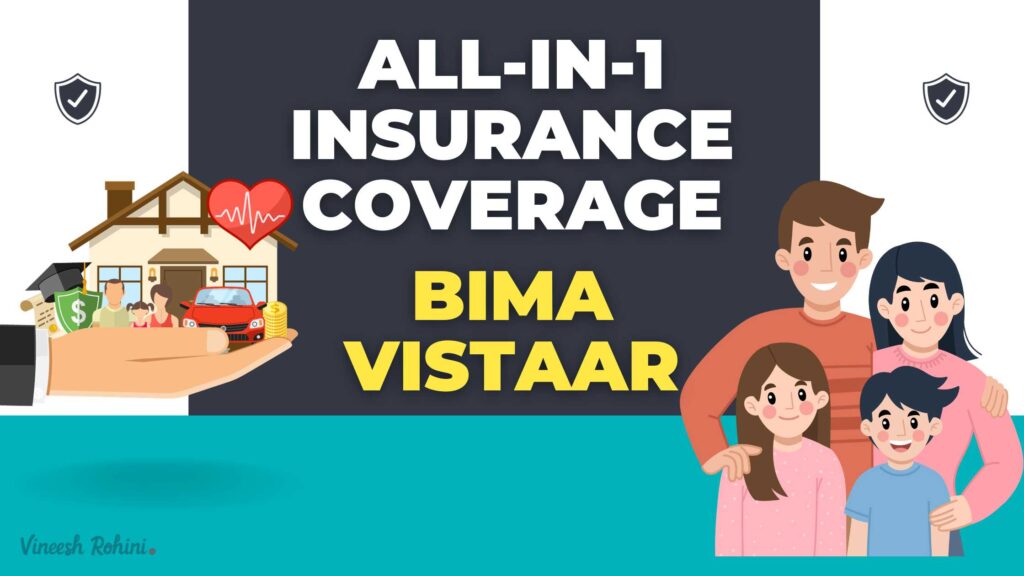 Bima Vistaar To Ensure All-In-1 Insurance Coverage To Customers - Comprehensive Guide - Vineesh ...