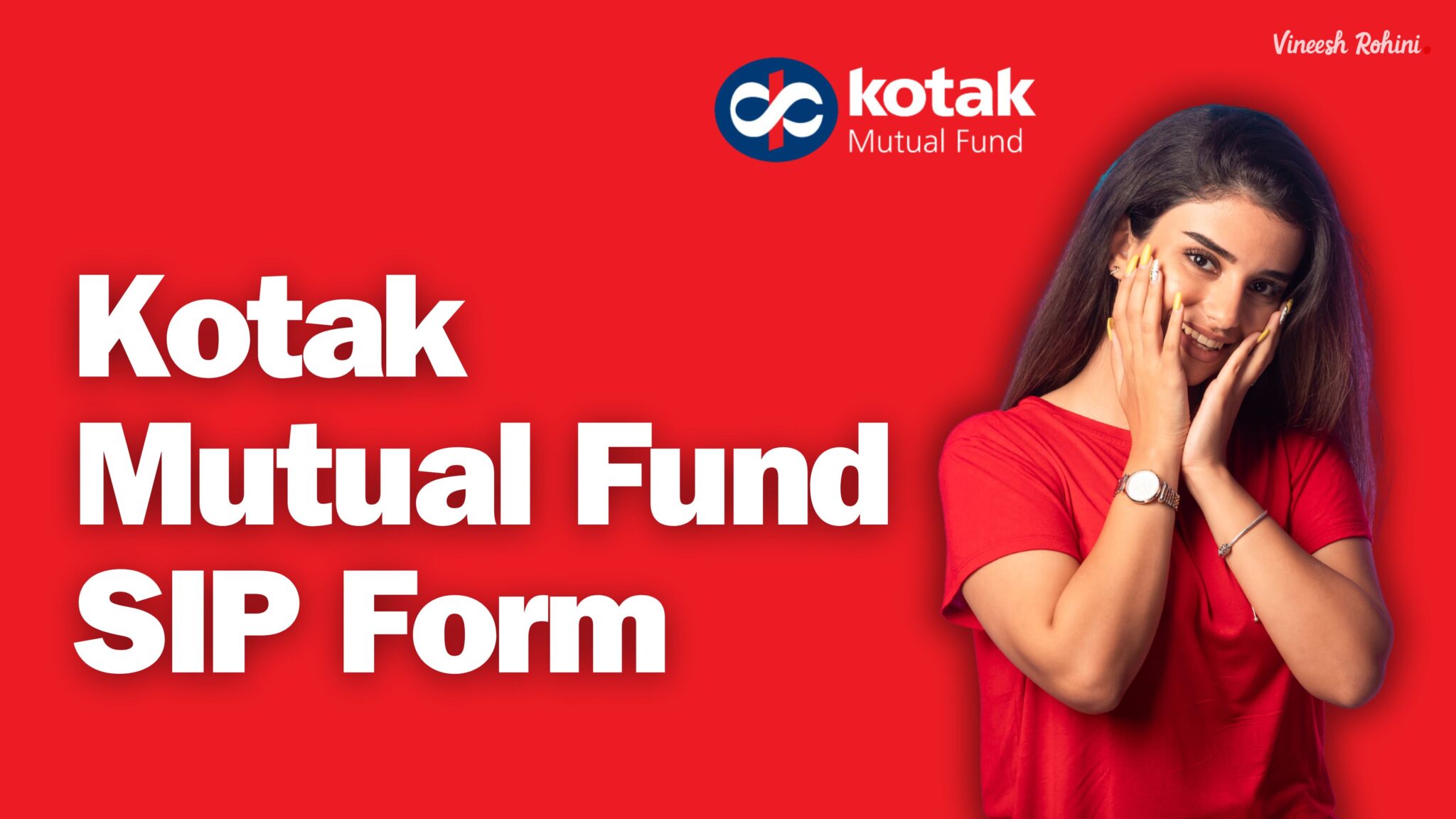 Kotak Mutual Fund SIP Form : Comprehensive Guide 2024 - Vineesh Rohini