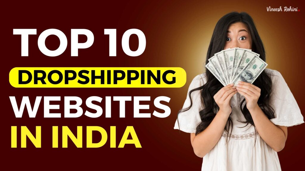 Top 10 Dropshipping Websites in India - Comprehensive Guide - Vineesh ...