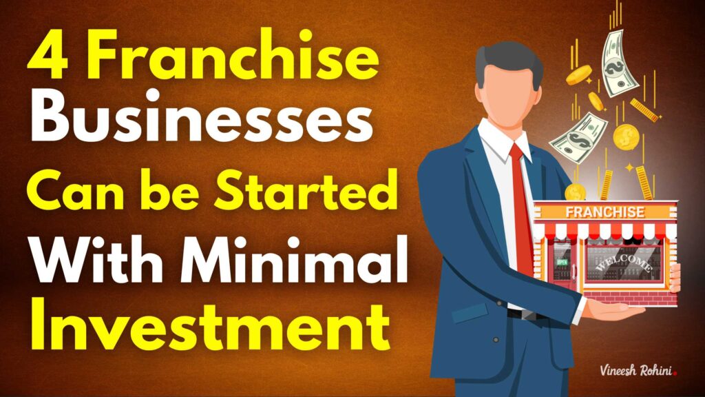 4 Franchise Businesses Can be Started With Minimal Investment ...