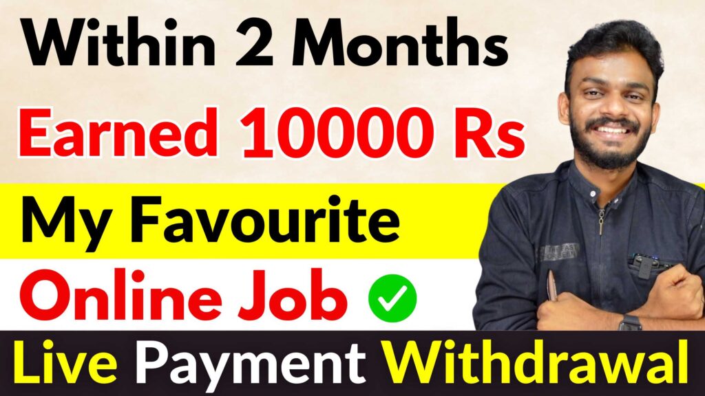 Genuine Online Job - Earned 10,000 Rs Within 2 Months - Vineesh Rohini
