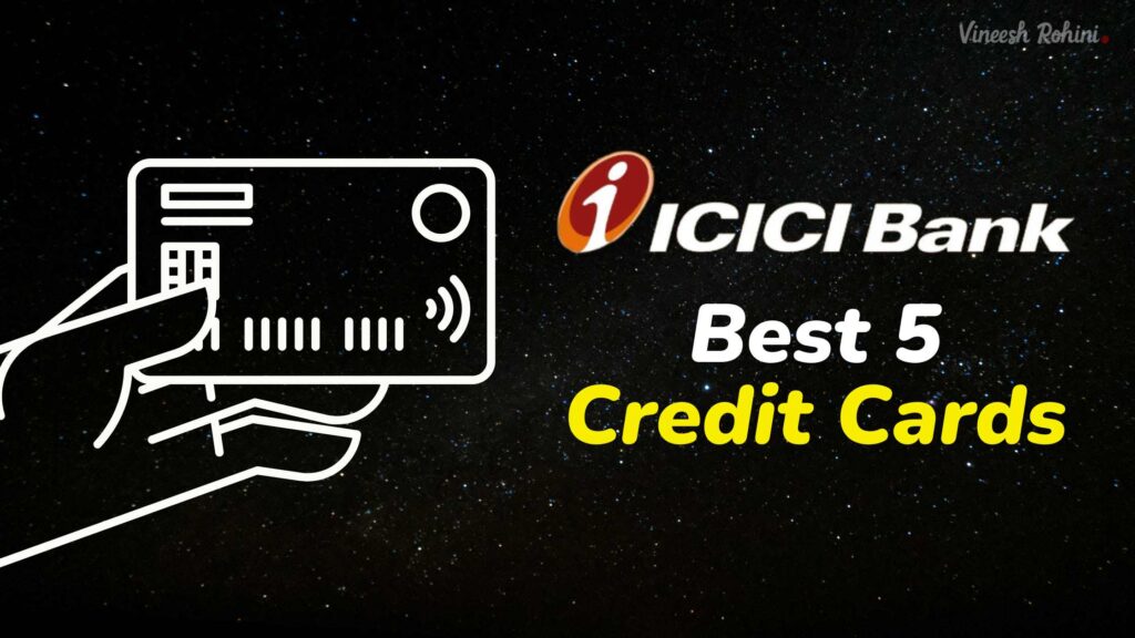 Best ICICI Credit Card - Choosing the Right ICICI Credit Card for Your ...