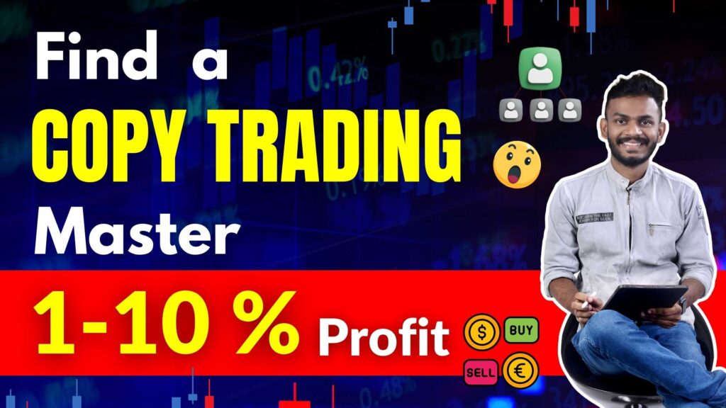Copy Trading - Find a Copy Trading Master | 1 to 10% Profit - Copy ...