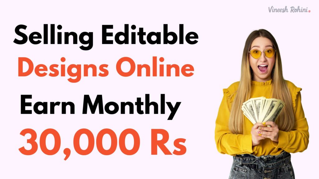 Profitable Business Idea - How to Make Money Selling Editable Designs ...