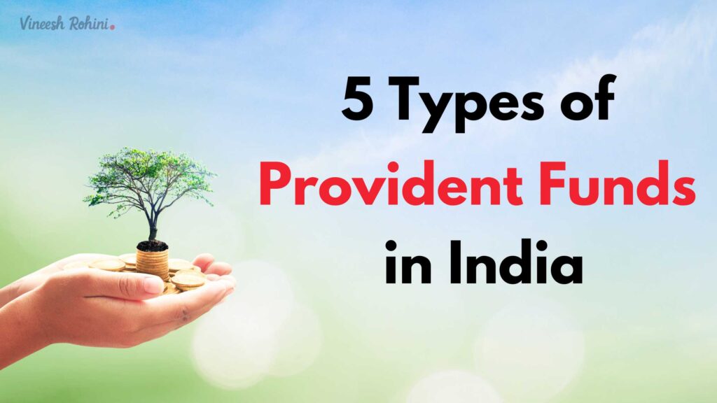 Provident Funds - Exploring the 5 Types of Provident Funds in India ...