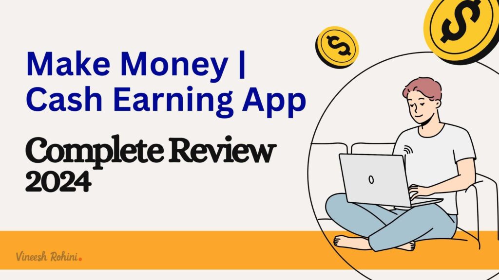 Earning App - Make Money | Cash Earning App - Complete Review 2024 ...
