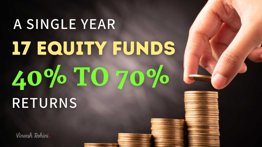 Equity Funds - A Single Year; 17 Equity Funds that Gave 40% to 70% ...