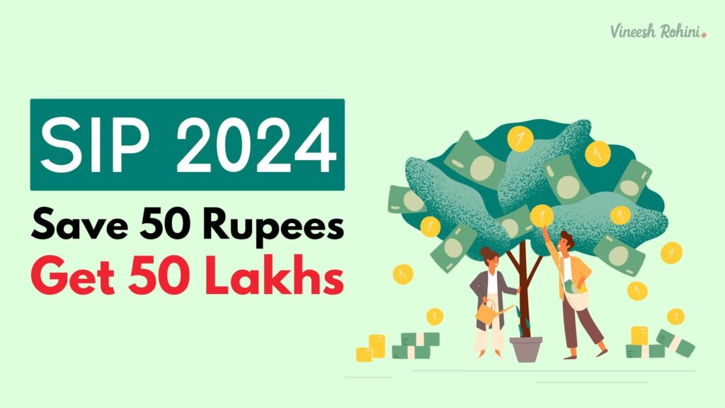 SIP 2024 - Save 50 Rupees: The Power of Strategic Investment - Vineesh ...