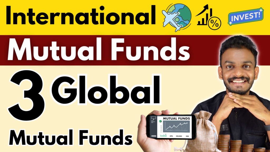 Global Mutual Fund - Best in International Mutual Funds - 3 Global Mutual Funds - Vineesh Rohini