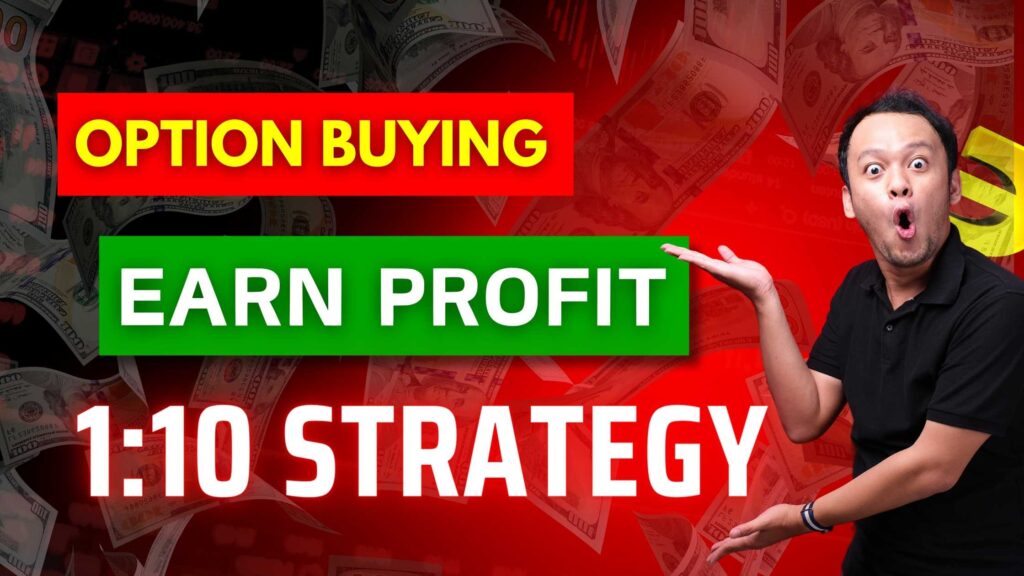 Option Trading - Earn Huge Amount With Option Buying - 1:10 Option ...