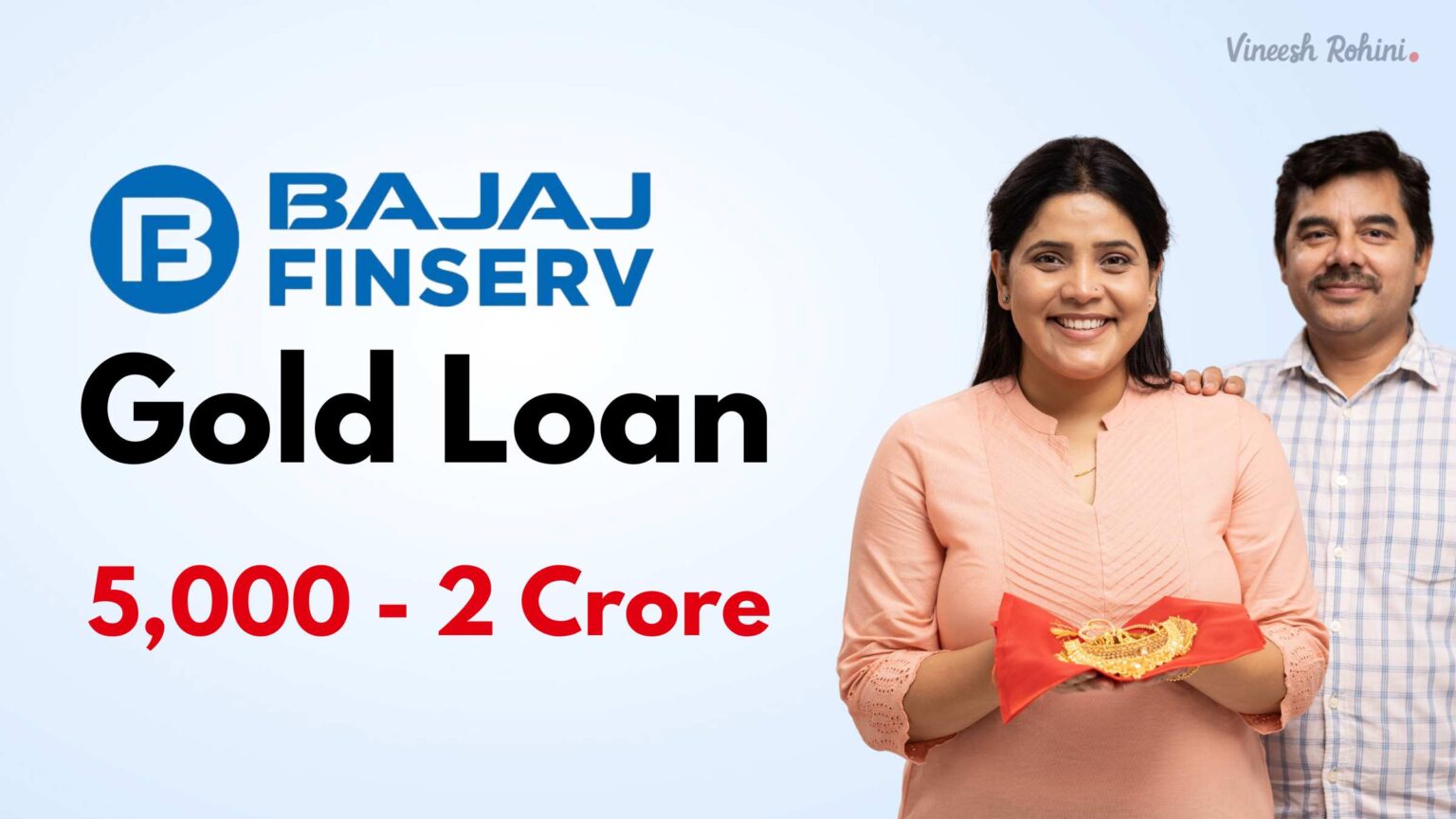 Online Gold Loan - Bajaj Finserv Gold Loan Solutions from Rs. 5,000 to Rs. 2 Crore - Vineesh Rohini