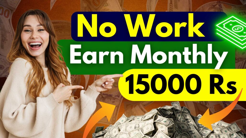Earn Money Online - No Work | Earn While Sleep | 15,000 Rs Monthly ...