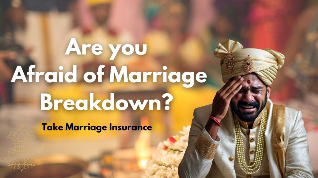 Marriage Insurance : Are you Afraid of Marriage Breakdown? Take ...