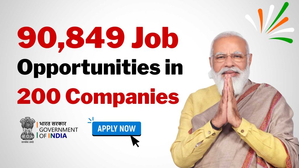 PM Internship Scheme : 90,849 Job Opportunities in 200 Companies Apply ...