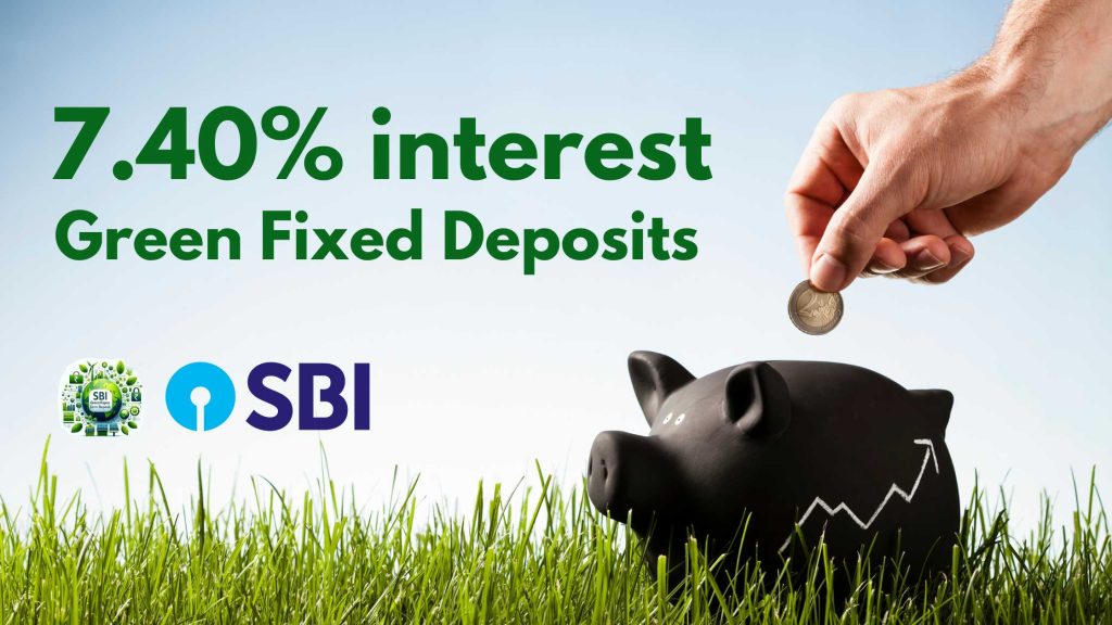 Green Fixed Deposits : 7.40% interest - Guaranteed Returns - A ...