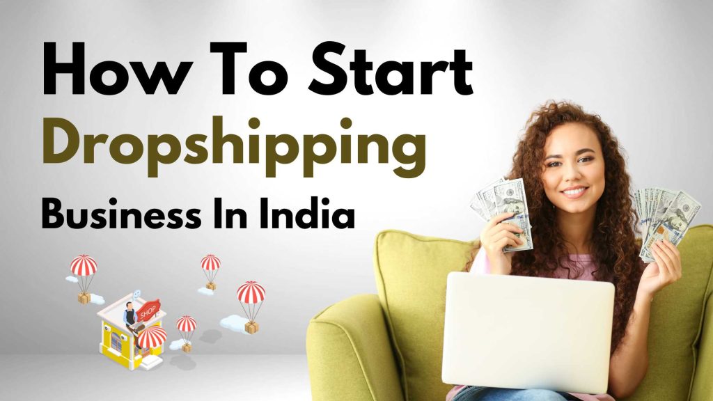 How To Start Dropshipping Business In India - Comprehensive Guide 2024 - Vineesh Rohini