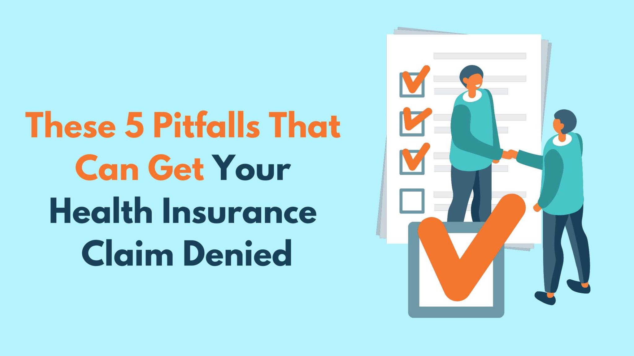 Insurance Claim Denied : Beware! Avoid These 5 Pitfalls That Can Get ...
