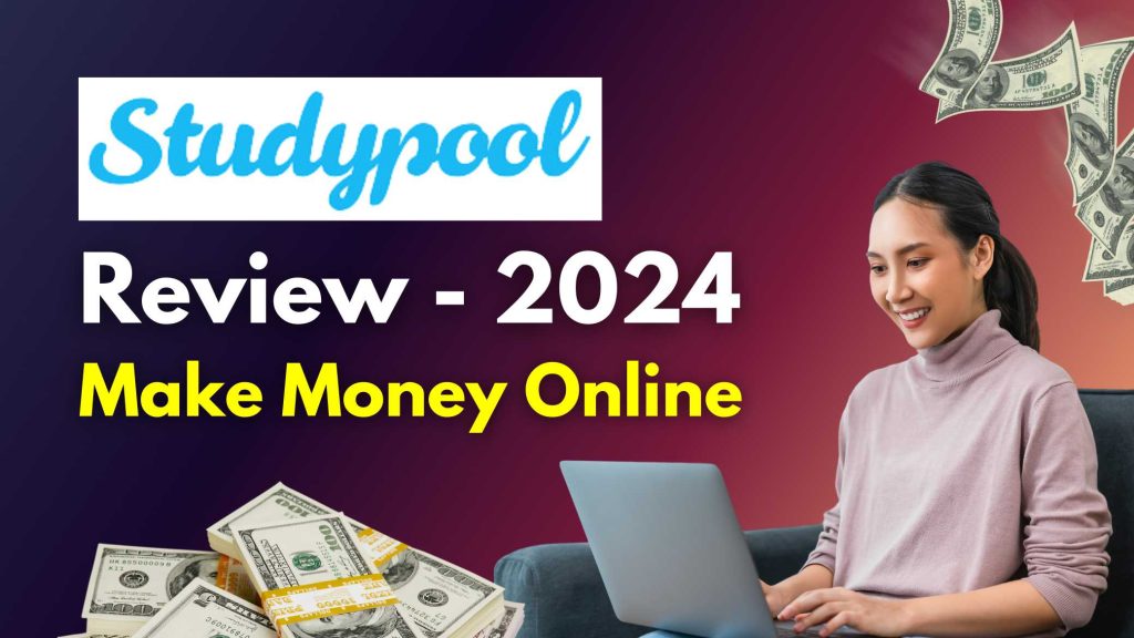 Studypool Review: Make Money Online - A Comprehensive Analysis 2024 ...