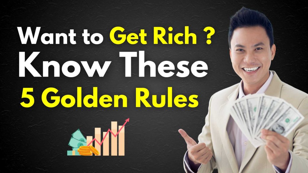 Golden Rules for Financial Success : Want to Get Rich? Know These 5 ...