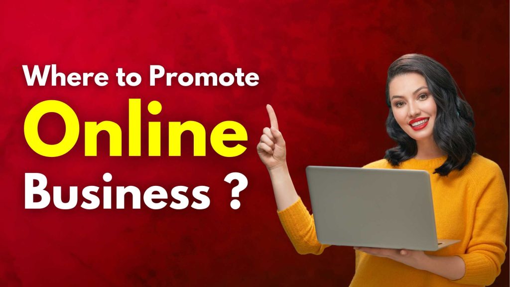 Where to Promote Online Business ? : Comprehensive Guide 2024 - Vineesh ...