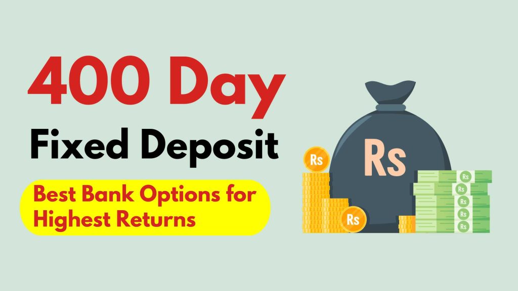 400 Day Fixed Deposit : Best Bank Options for High-Interest Returns ...
