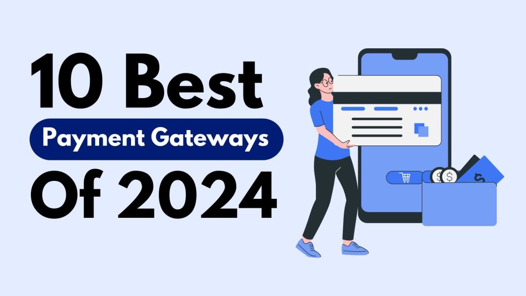 9 Best Payment Gateways of 2024: A Comprehensive Guide - Vineesh Rohini