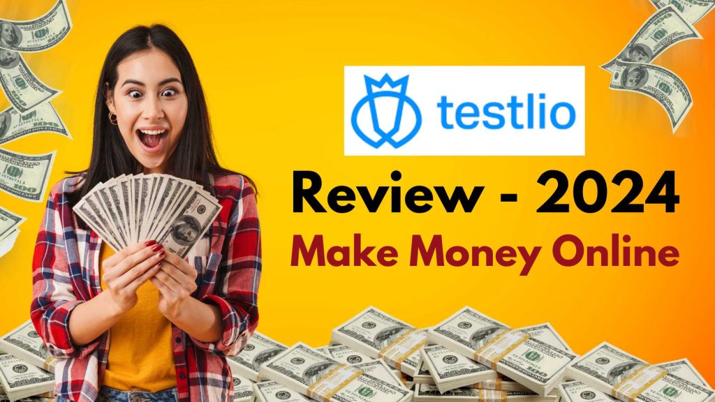 Testlio Review – A Realistic Guide to Making Money Online - 2024 ...