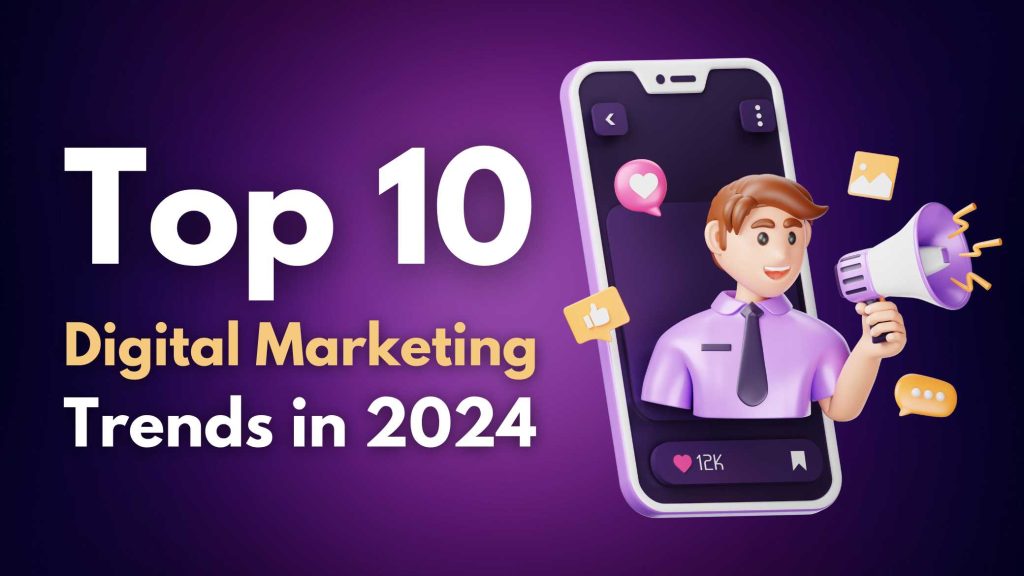 Top 10 Digital Marketing Trends in 2024 : Comprehensive Guide - Vineesh ...