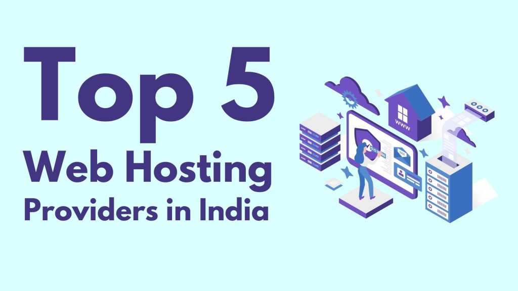 Top 5 Web Hosting Providers in India : Comprehensive Guide 2024 ...