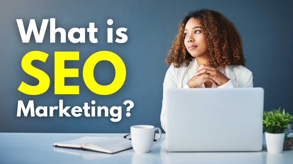 What is SEO Marketing? : Comprehensive Guide 2024 - Vineesh Rohini