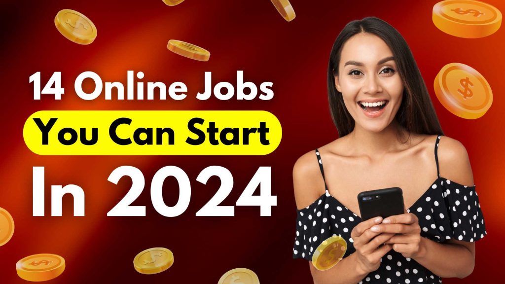 14 Online Jobs You Can Start in 2024 to Maximize Your Income ...
