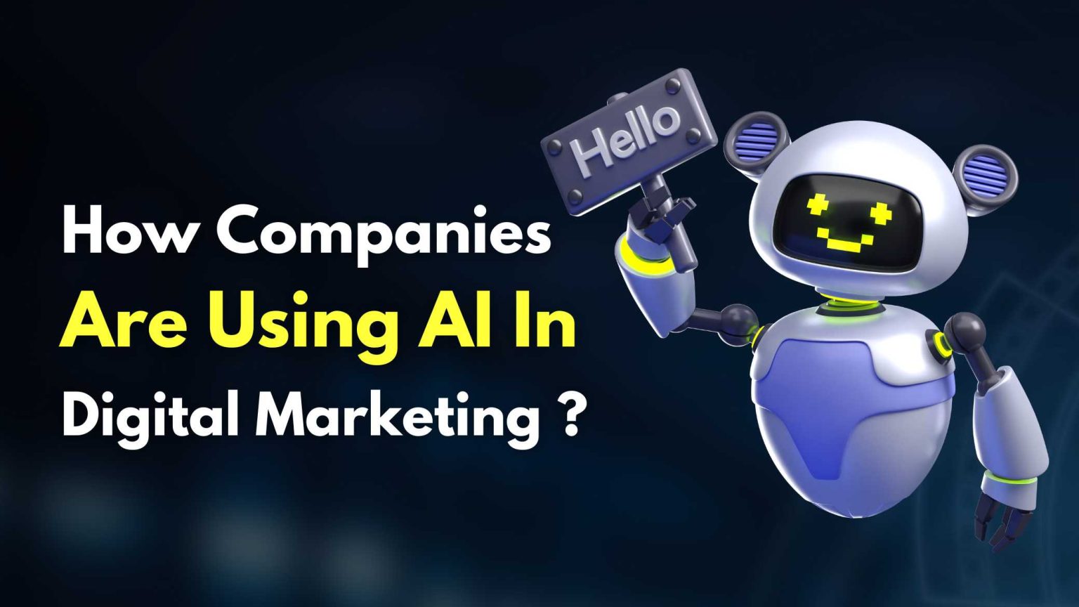 How Companies Are Using AI In Digital Marketing ? : Comprehensive Guide ...