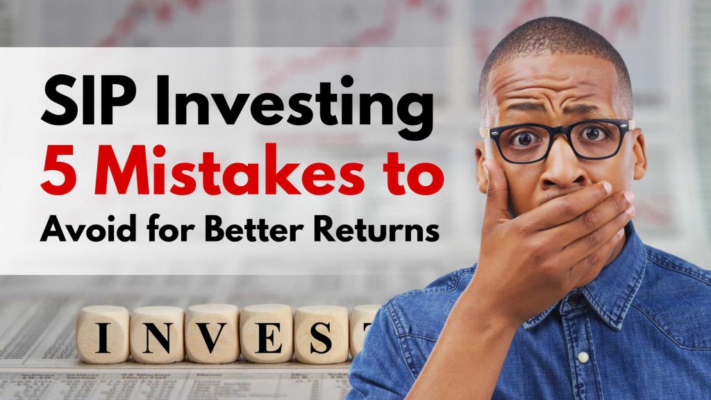 SIP Investing : 5 Mistakes to Avoid for Better Returns : Comprehensive ...