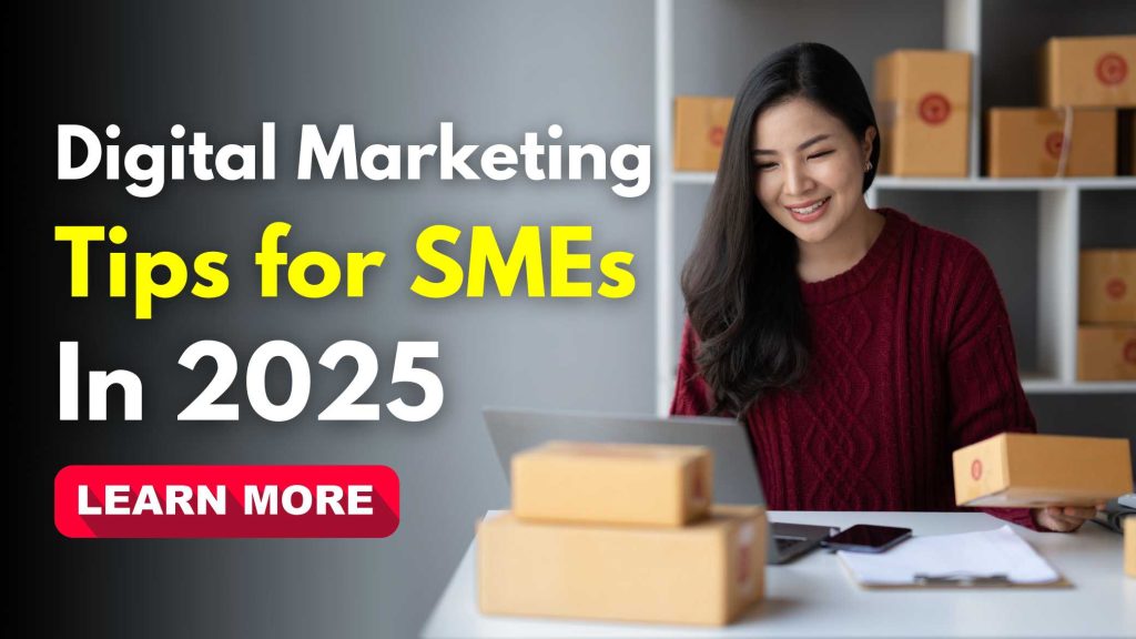 Digital Marketing Tips for SMEs in 2025 : Comprehensive Guide - Vineesh Rohini
