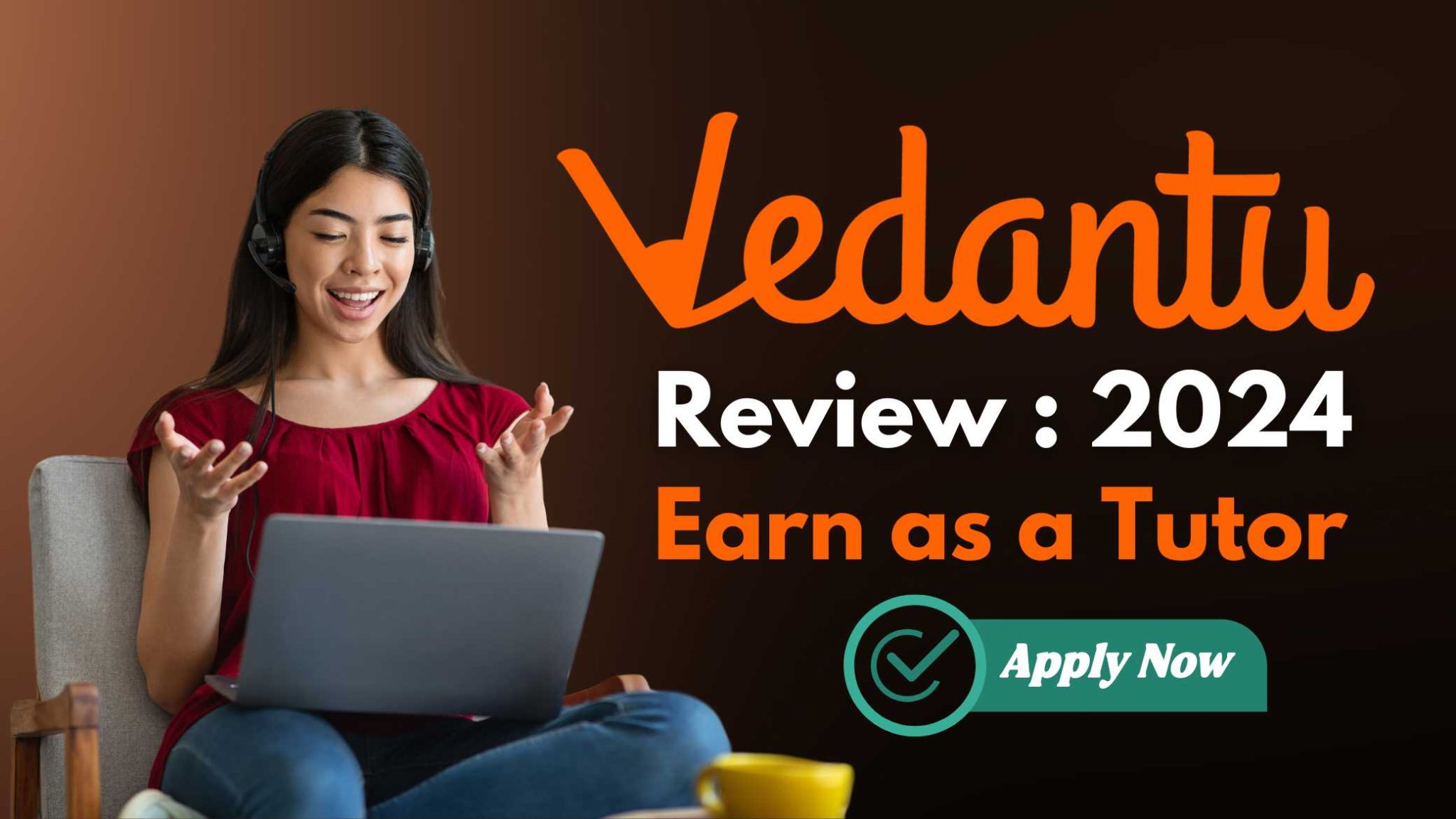 Vedantu Review : Earn as a Tutor : Comprehensive Guide 2024 - Vineesh Rohini