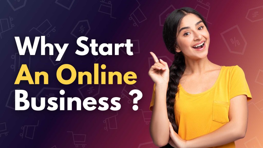 Why Start an Online Business ? - Comprehensive Guide 2024 - Vineesh Rohini