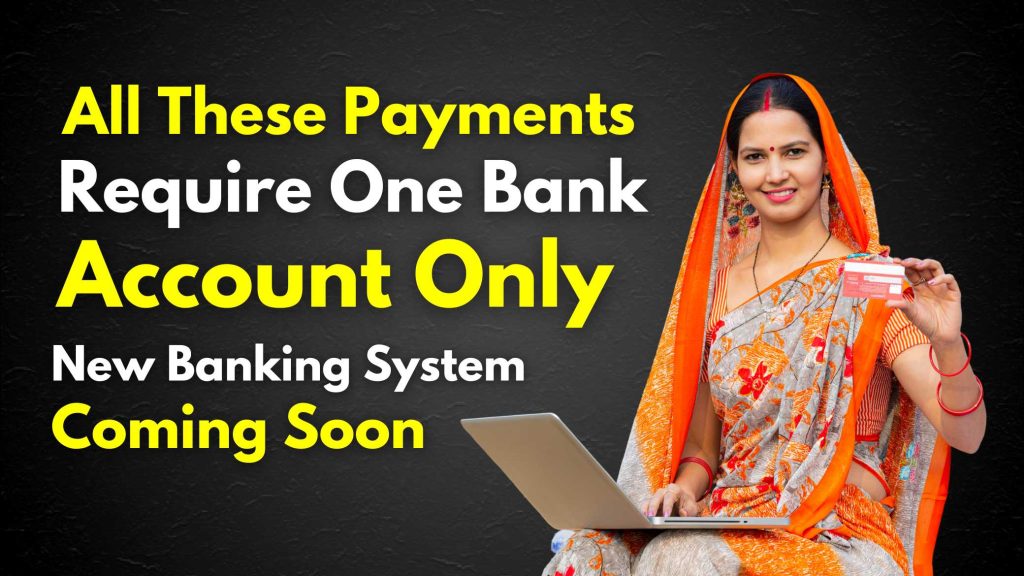 All These Payments Require One Bank Account Only : New Banking System ...