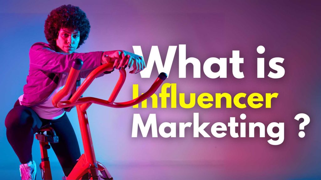 What is Influencer Marketing ? : Comprehensive Guide 2024 - Vineesh Rohini