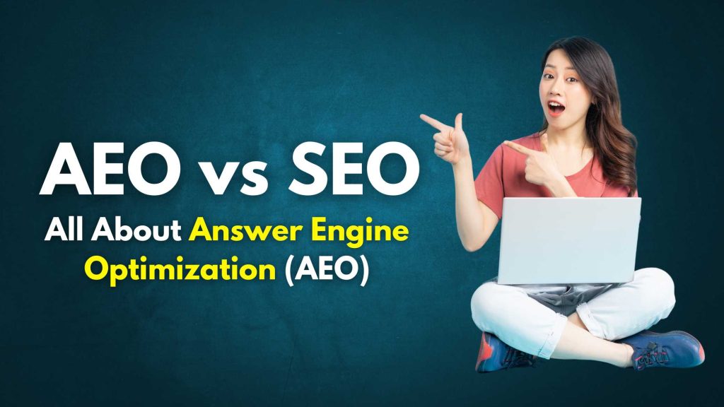 AEO vs SEO | All About Answer Engine Optimization (AEO) : Comprehensive Guide 2024 - Vineesh Rohini