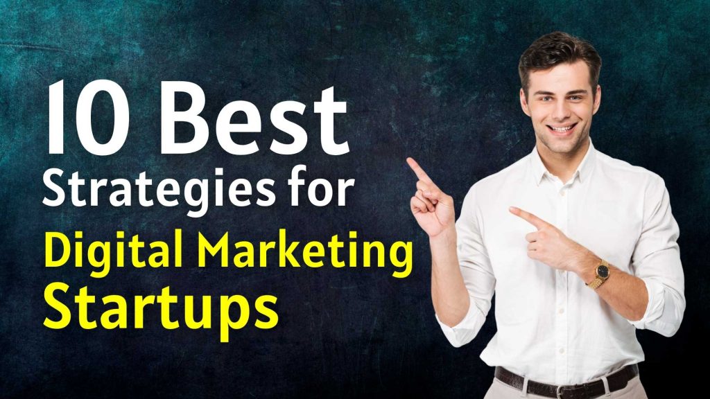 10 Best Digital Marketing Strategies for Startups in 2025 : A Comprehensive Guide - Vineesh Rohini