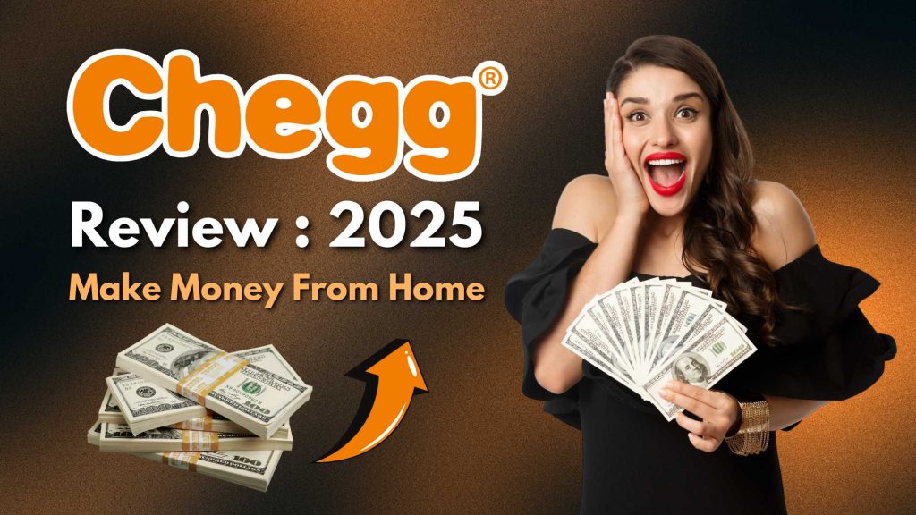 Chegg Review : Make Money From Home : Comprehensive Guide 2025 ...