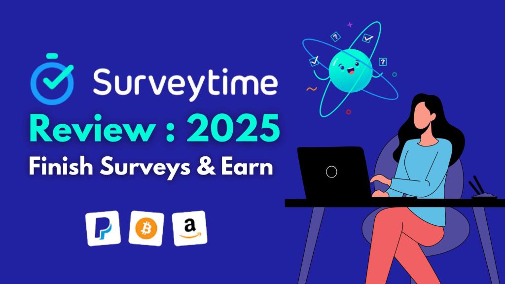 Surveytime Review : Finish Surveys and Earn : Comprehensive Guide 2025 - Vineesh Rohini