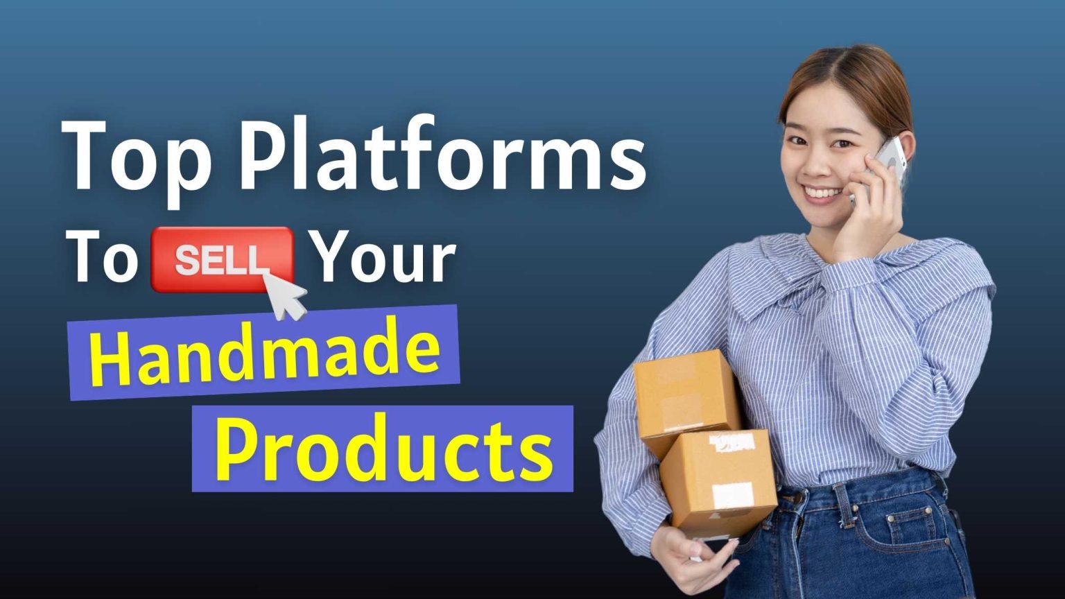 Top Platforms to Sell Your Handmade Products : A Comprehensive Guide ...