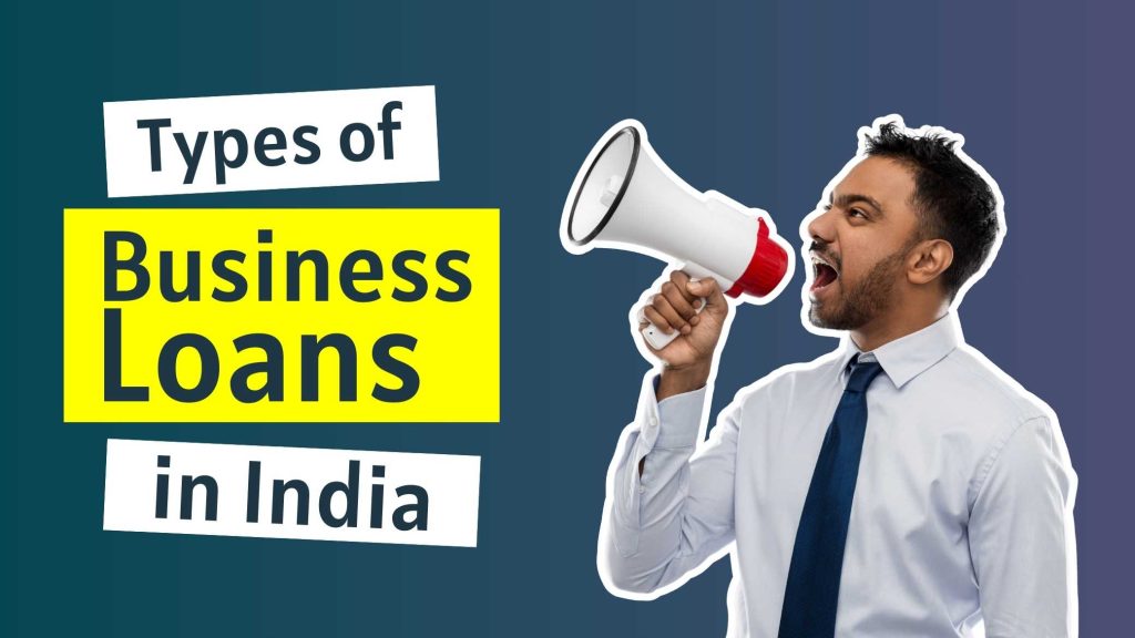 Types of Business Loans in India: 2025 Comprehensive Guide 2025 ...