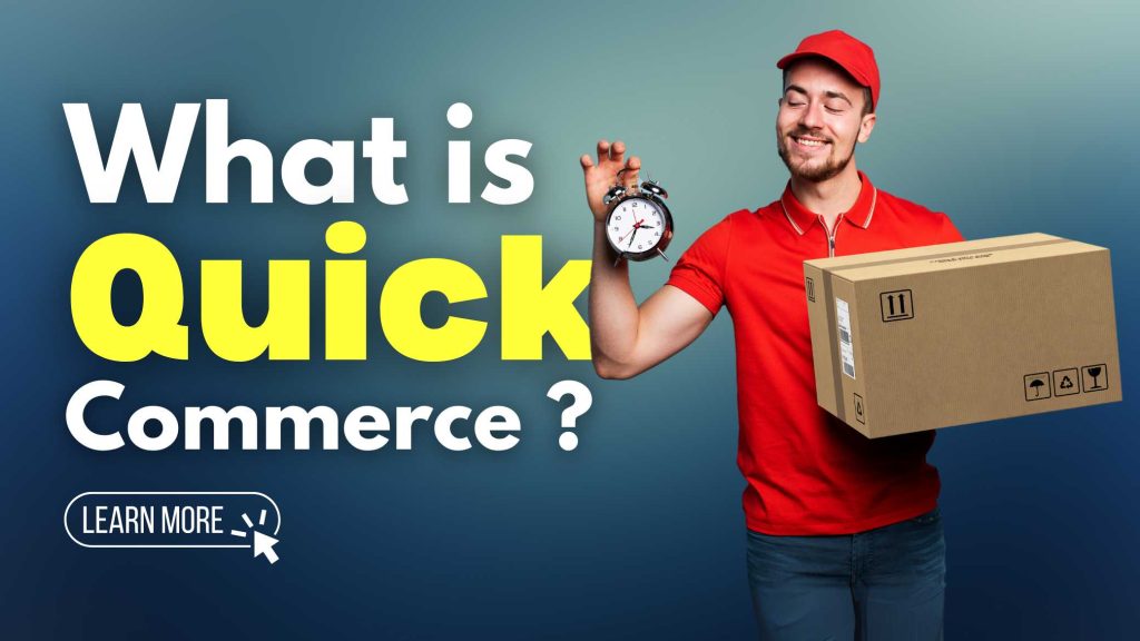 What is Quick Commerce ? : Comprehensive Guide Guide 2025 - Vineesh Rohini