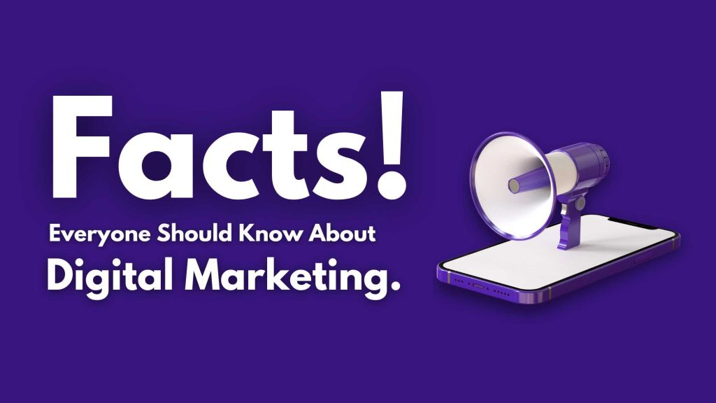 Facts About Digital Marketing : 6 Facts Everyone Should Know About ...
